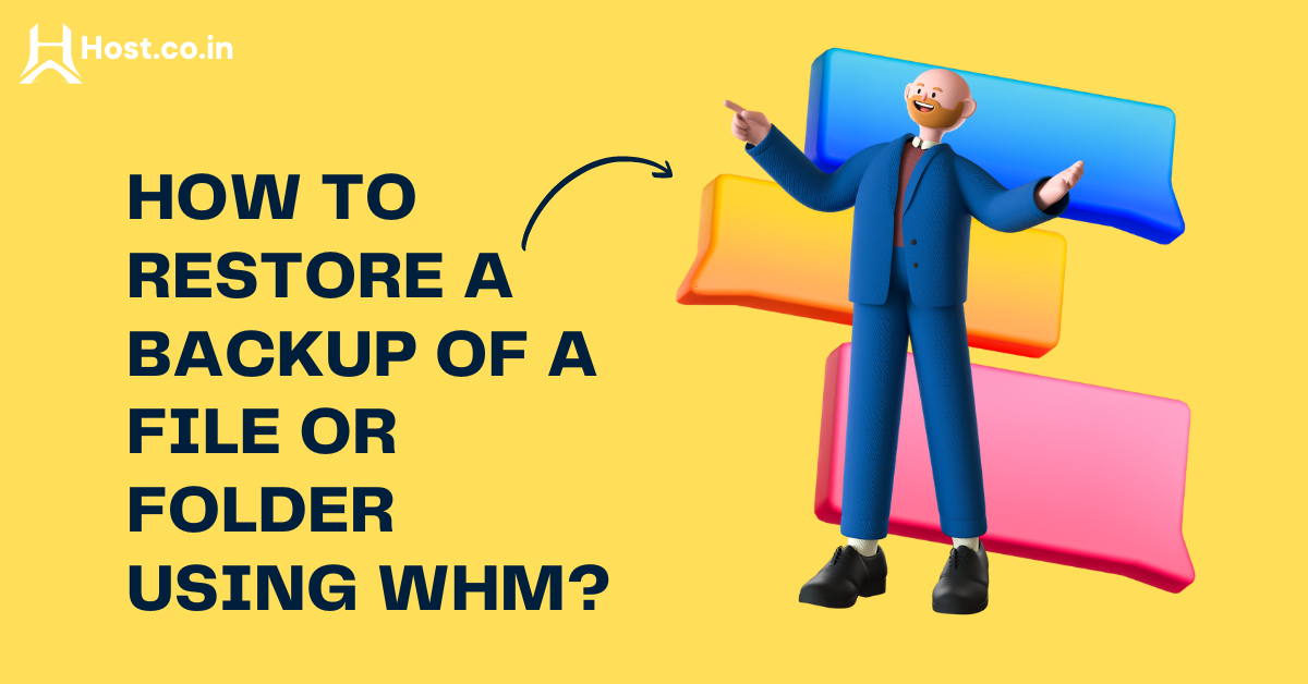 How To Restore A Backup Of A File Or Folder Using Whm